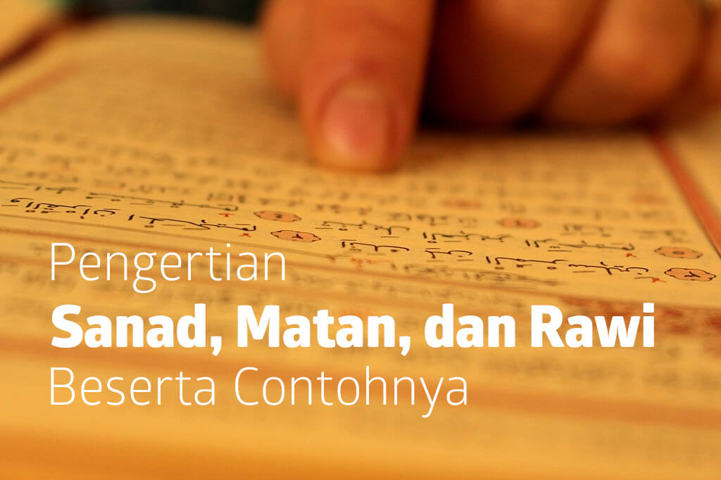Pengertian Makna Sanad, Matan dan Rawi – TeratakEmas.Com